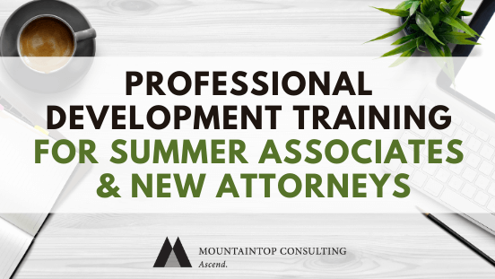 Professional Development Training for Associates & Attorneys