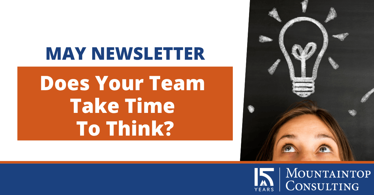 Newsletter: Does Your Team Make Time To Think?
